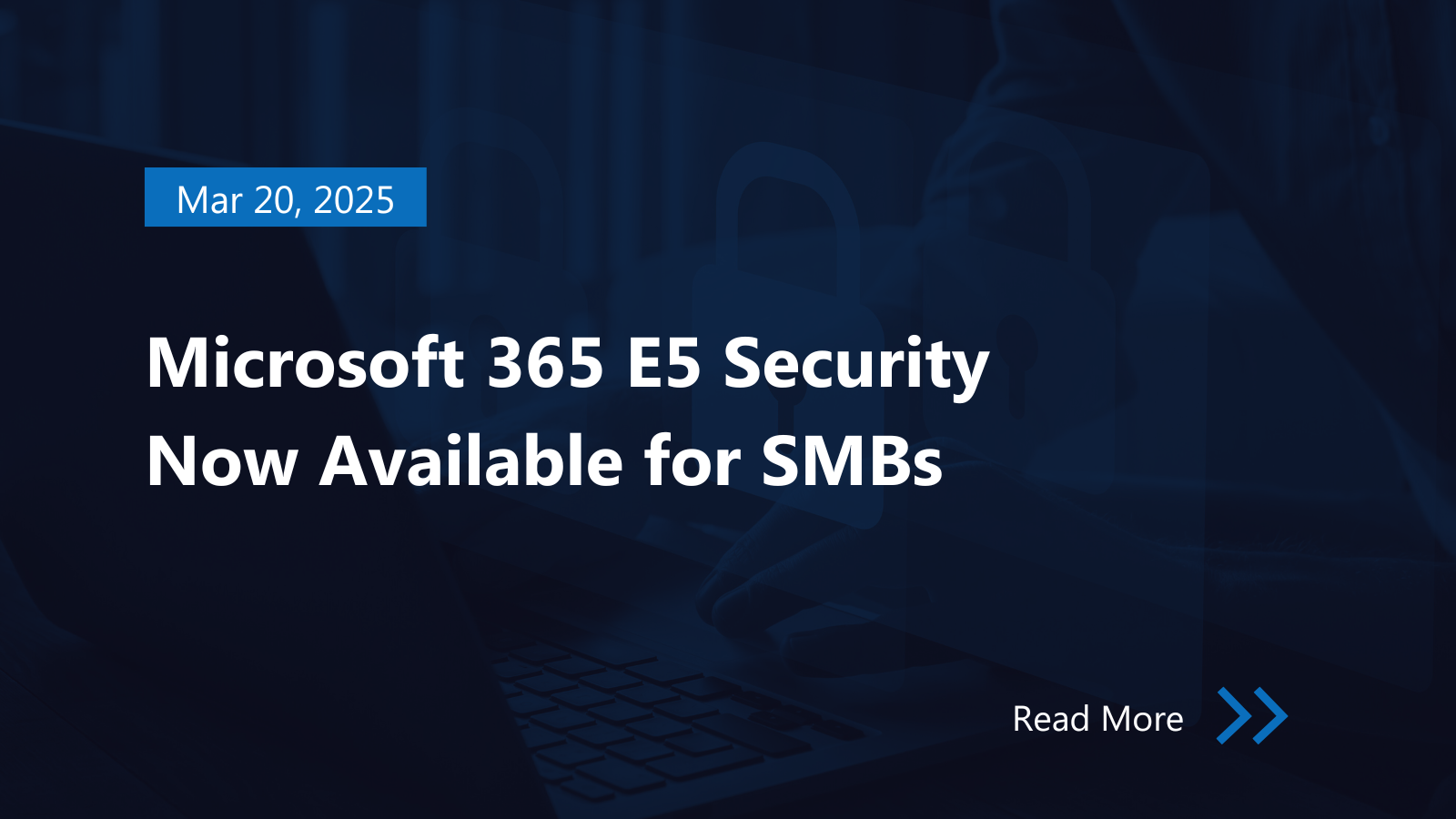 Microsoft 365 E5 Security Now Available for SMBs - Black Cell